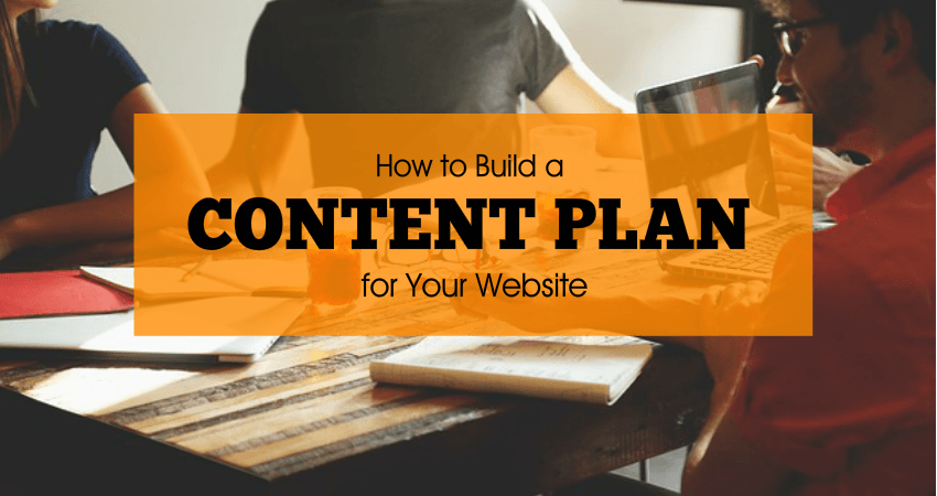 How to Build a Content Plan for Your Website